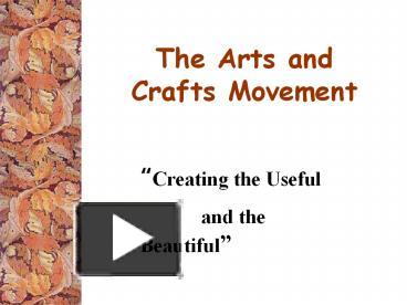 The Arts and Crafts Movement presentation | free to download