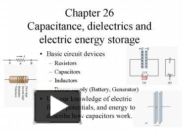 PPT – Chapter 26 Capacitance, dielectrics and electric energy storage PowerPoint presentation ...