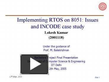 PPT – Implementing RTOS on 8051: Issues and INCODE case study PowerPoint presentation | free to ...
