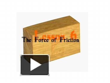 PPT – The Force of Friction PowerPoint presentation | free to view - id ...