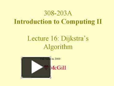 PPT – 308-203A Introduction to Computing II Lecture 16: Dijkstra PowerPoint presentation | free ...