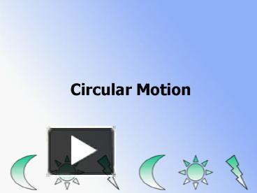 PPT – Circular Motion PowerPoint presentation | free to view - id ...