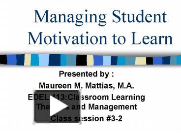 PPT – Managing Student Motivation to Learn PowerPoint presentation ...