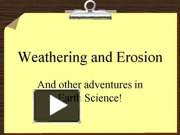 PPT – Weathering and Erosion PowerPoint presentation | free to view ...