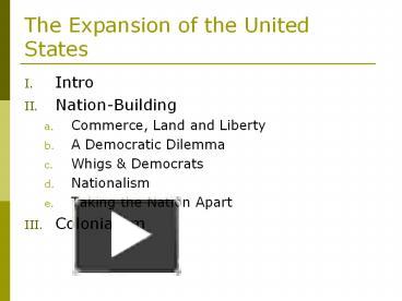 The Expansion of the United States presentation | free to view
