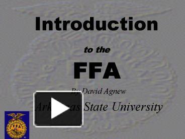 PPT – Introduction to the FFA PowerPoint presentation | free to view ...