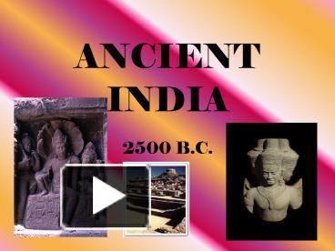 ANCIENT INDIA presentation | free to view