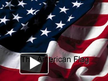 The American Flag presentation | free to view