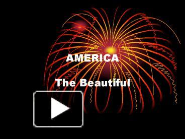 AMERICA The Beautiful presentation | free to view