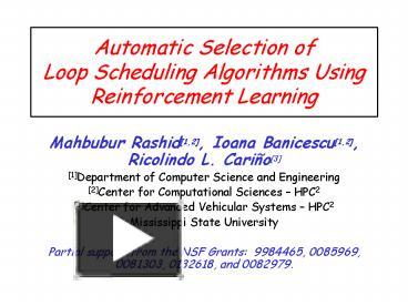 PPT – Automatic Selection of Loop Scheduling Algorithms Using Reinforcement Learning PowerPoint ...