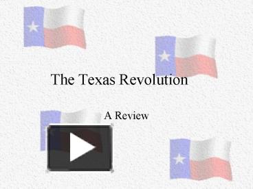 PPT – The Texas Revolution PowerPoint presentation | free to view - id ...