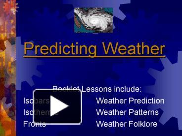 PPT – Predicting Weather PowerPoint presentation | free to view - id ...