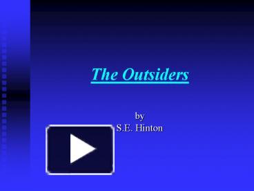 The Outsiders presentation | free to view