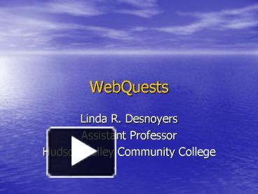 WebQuests presentation | free to view