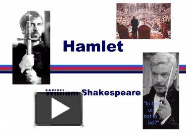 PPT – Hamlet PowerPoint presentation | free to view - id: ed48-MjAxM