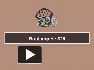 Boulangerie 325 presentation | free to view