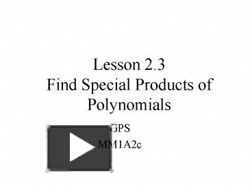 PPT – Lesson 2'3 Find Special Products of Polynomials PowerPoint ...