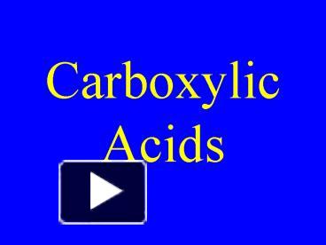 PPT – Carboxylic Acids PowerPoint presentation | free to download - id ...