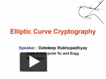 Elliptic Curve Cryptography presentation | free to view