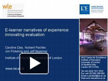 Elearner narratives of experience: innovating evaluation Caroline Daly, Norbert Pachler, Jon ...