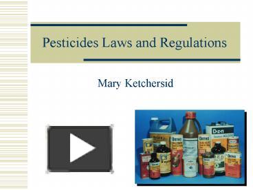 Pesticides Laws and Regulations presentation | free to view