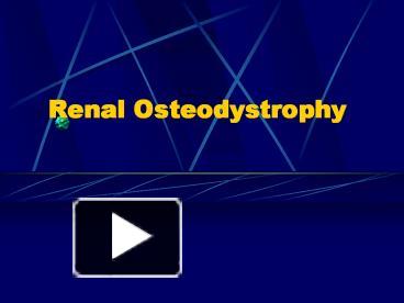 Renal Osteodystrophy presentation | free to view