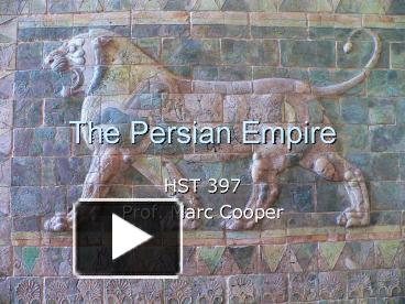 The Persian Empire presentation | free to view
