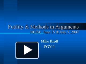 PPT – Futility PowerPoint presentation | free to view - id: f0e85-N2RmY
