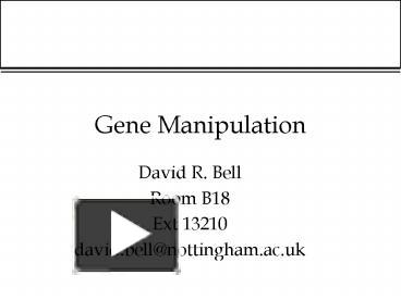 Gene Manipulation presentation | free to view