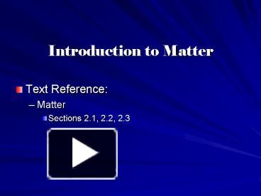 PPT – Introduction to Matter PowerPoint presentation | free to view ...