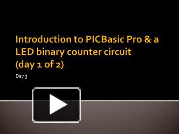 PPT – Introduction to PICBasic Pro PowerPoint presentation | free to view - id: f1c5c-MDdiO