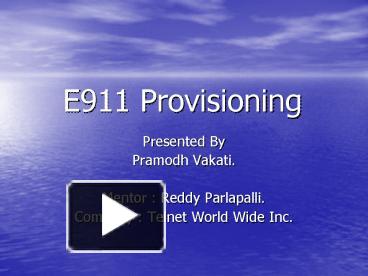 E911 Provisioning presentation | free to view