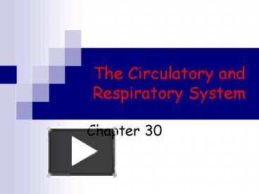 The Circulatory and Respiratory System presentation | free to view