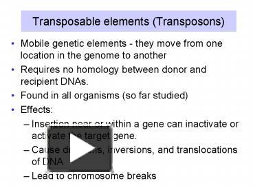 PPT – Transposable elements Transposons PowerPoint presentation | free to view - id: f37fb-ZDc1Z