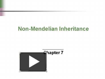 NonMendelian Inheritance presentation | free to view