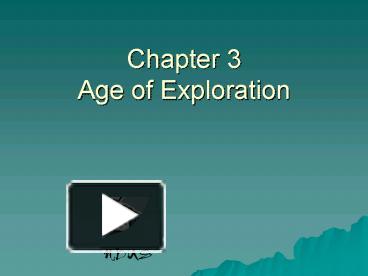 Chapter 3 Age of Exploration presentation | free to view
