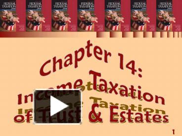 Chapter 14: Income Taxation of Trusts presentation | free to view