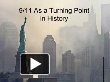 PPT – 911 As a Turning Point in History PowerPoint presentation | free ...