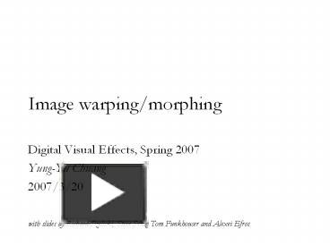 Image warping/morphing presentation | free to view