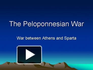 The Peloponnesian War presentation | free to view