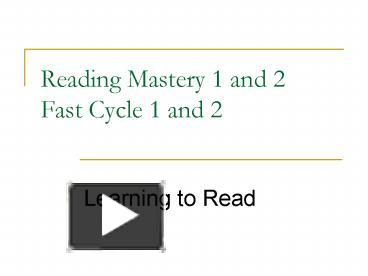 PPT – Reading Mastery 1 and 2 Fast Cycle 1 and 2 PowerPoint ...