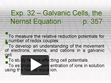 PPT – Exp' 32 Galvanic Cells, the Nernst Equation p' 357 PowerPoint ...