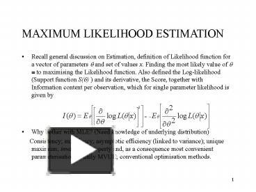 MAXIMUM LIKELIHOOD ESTIMATION presentation | free to view