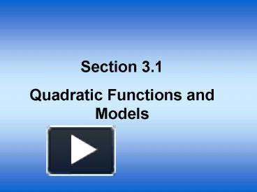 PPT – Quadratic Functions and Models PowerPoint presentation | free to view - id: f50ca-M2QxY
