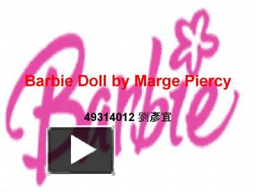 PPT – Barbie Doll by Marge Piercy PowerPoint presentation | free to ...