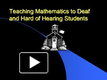 Teaching Mathematics to Deaf and Hard of Hearing Students presentation ...