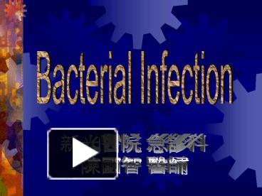 Bacterial Infections presentation | free to view