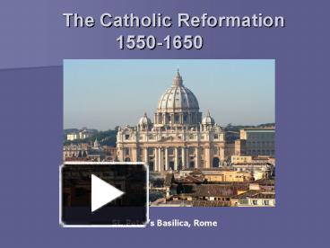 PPT – The Catholic Reformation 1550-1650 PowerPoint presentation | free ...