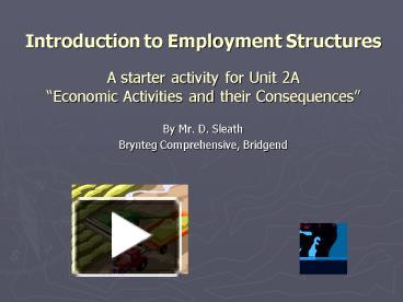 Introduction to Employment Structures A starter activity for Unit 2A ...