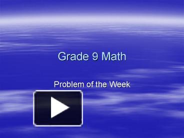 Grade 9 Math presentation | free to view